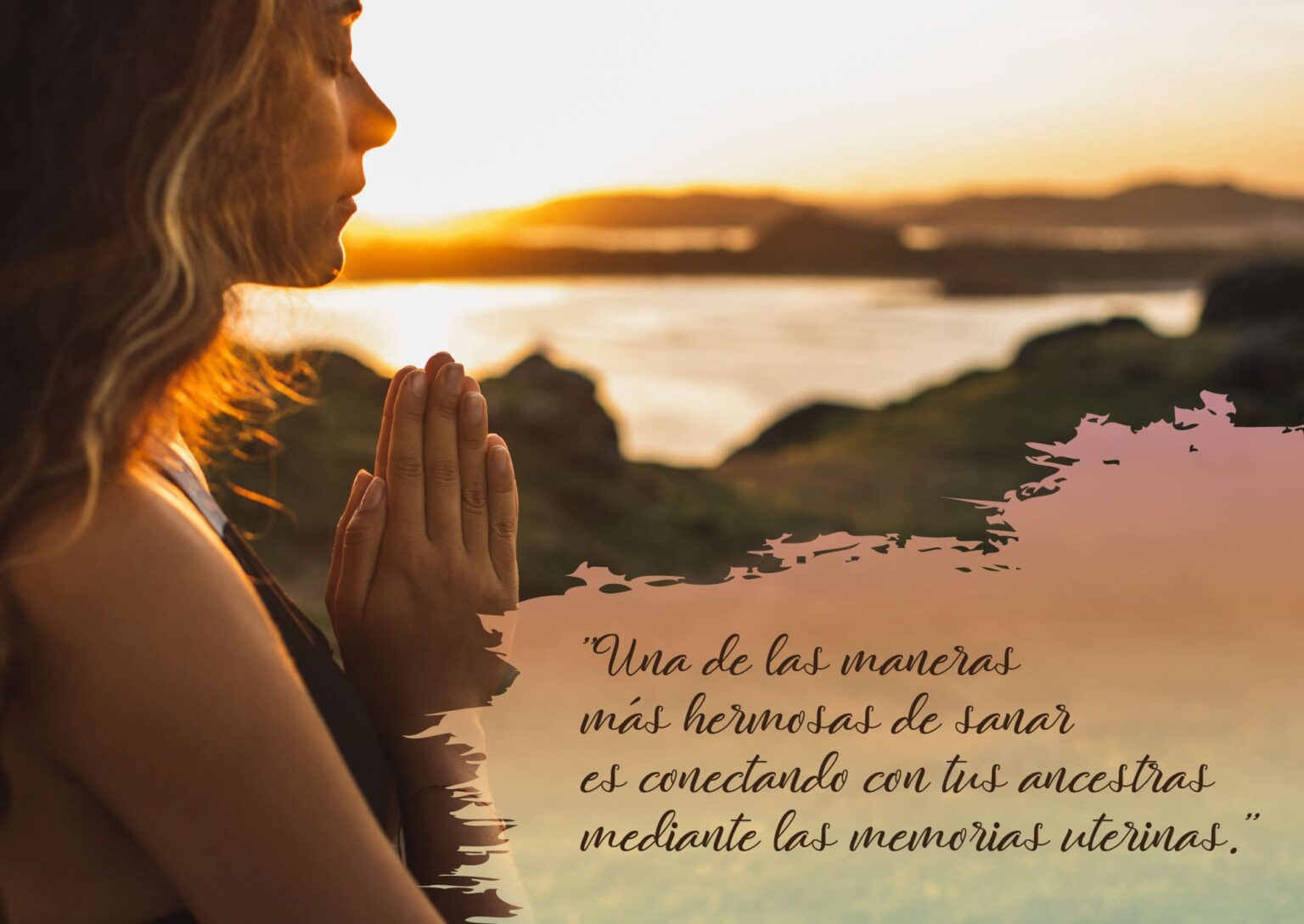 Sanar tu linaje femenino ancestral. Descubre por qué te favorece hacerlo